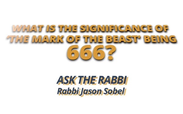The Mark of the Beast and Why 666? – Fusion Global with Rabbi Jason Sobel
