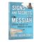 Signs and Secrets of the Messiah: A Fresh Look At The Miracles of Jesus – Fusion Global with ...